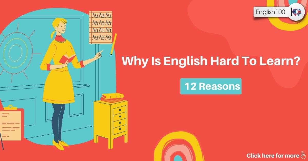 Is English Hard To Learn Let s Check These 12 Reasons English 100