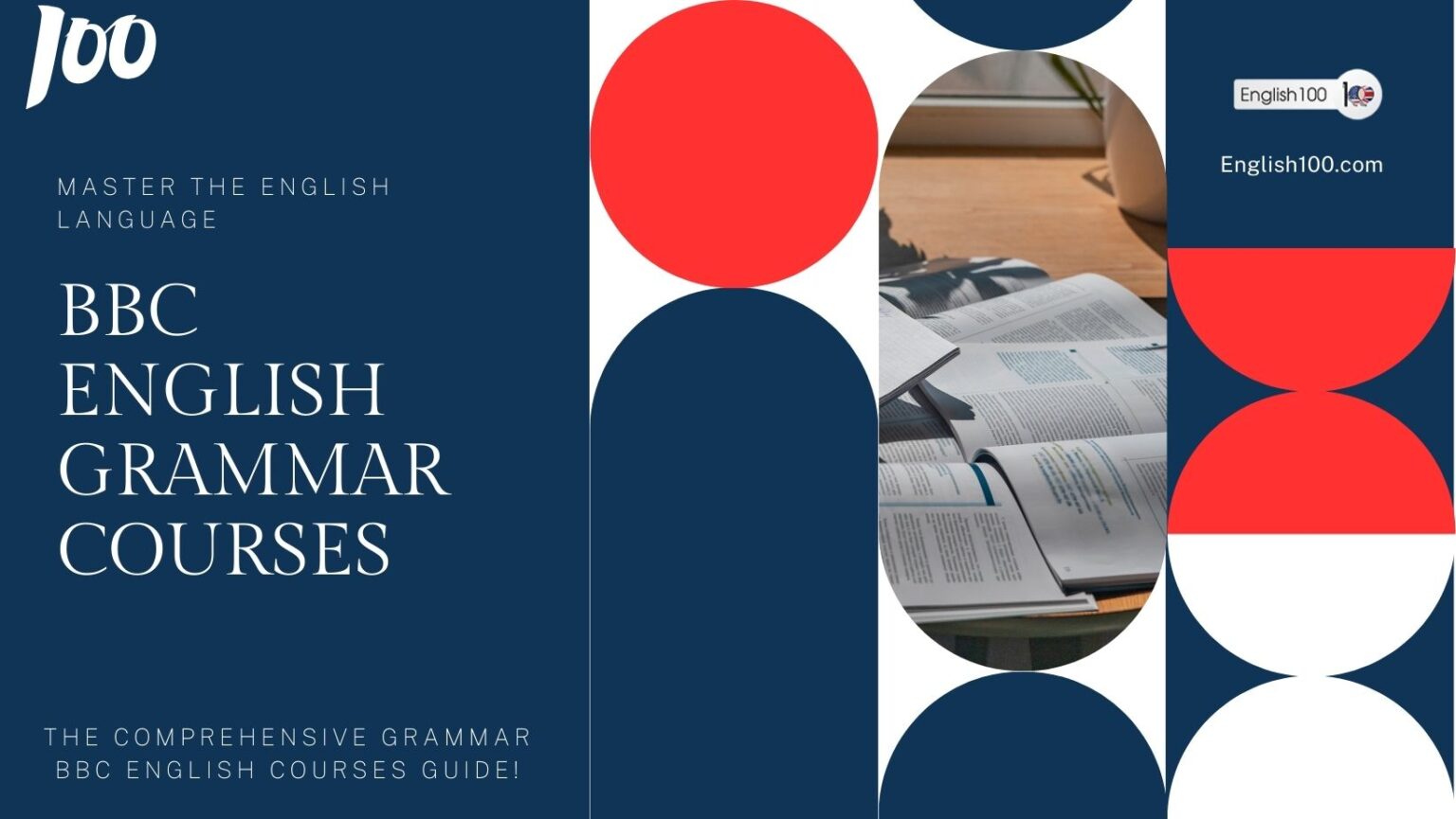 The Comprehensive Grammar BBC English Courses Guide! - English 100